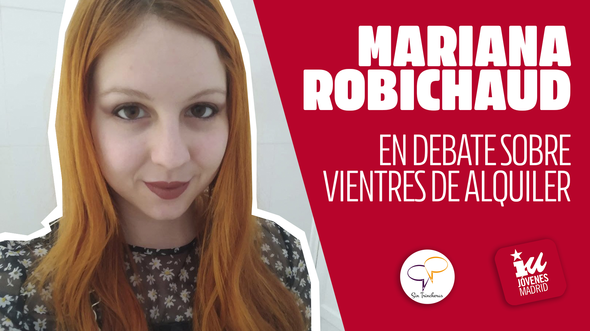 Mariana Robichaud (Jóvenes IU) en el debate de SinTrincheras sobre los ...